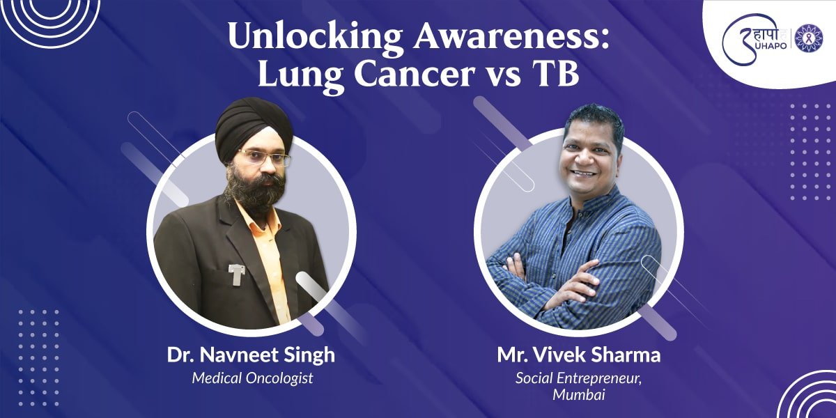 Unlocking Awareness: Lung Cancer vs TB | In-depth Discussion with Dr. Navneet Singh & Vivek Sharma