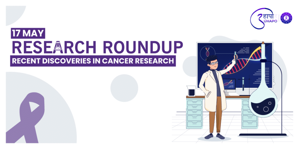 Research Roundup: Recent Discoveries in Cancer Research - UHAPO